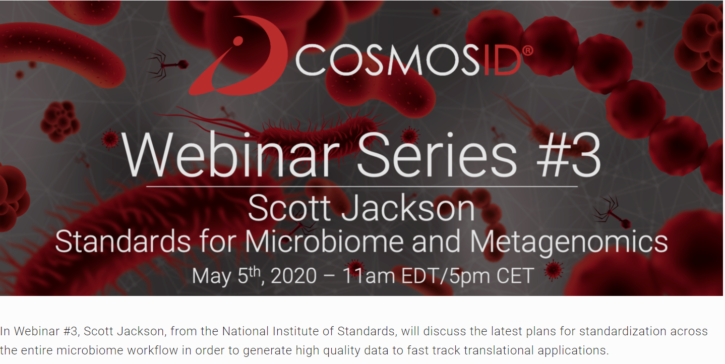 Webinar Series #3 Standards for Microbiome and Metagenomics - CosmosID